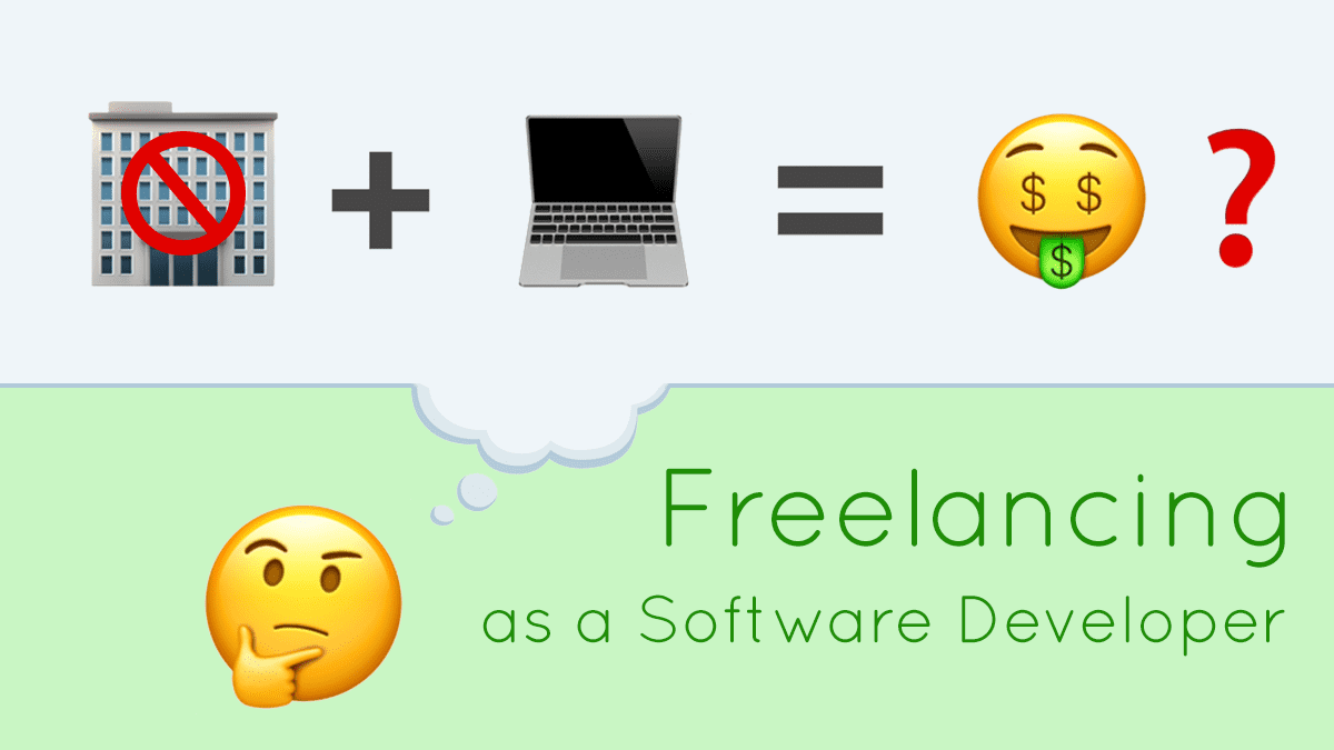 How to Quit Your Job and Start Freelancing as a Software Developer